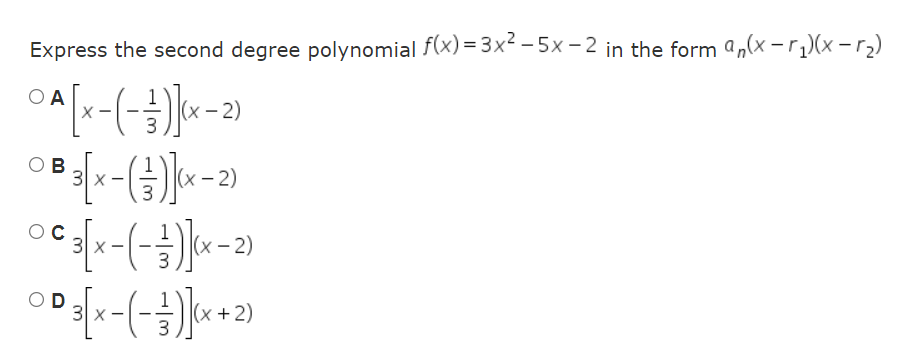 Solved Express the second degree polynomial f(x)=3x2−5x−2 in | Chegg.com