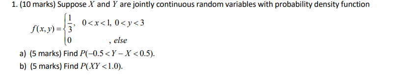 Solved 1. (10 marks) Suppose X and Y are jointly continuous | Chegg.com