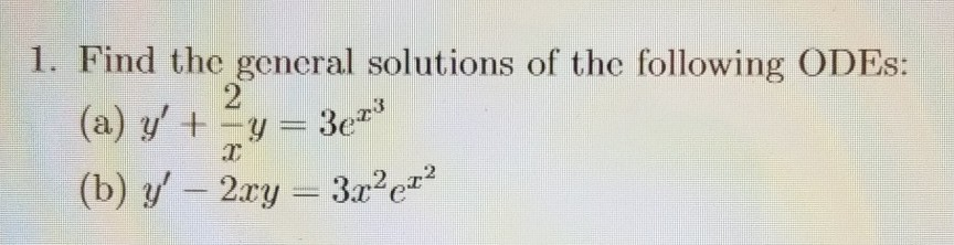 Solved 1. Find the general solutions of the following ODES: | Chegg.com