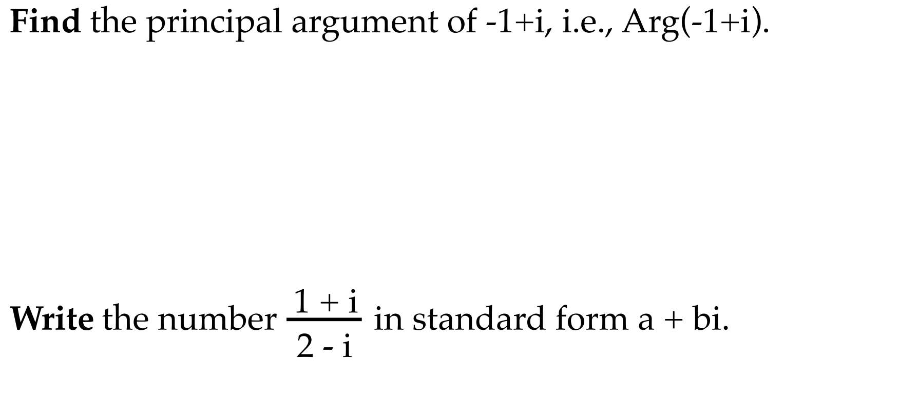 Solved Find the principal argument of -1+i, i.e., Arg(-1+i). | Chegg.com