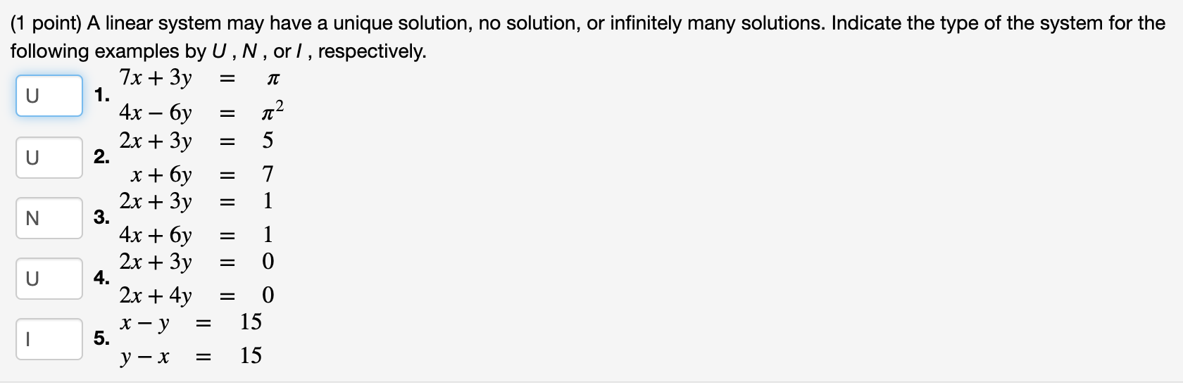 Solved = = = (1 point) A linear system may have a unique | Chegg.com