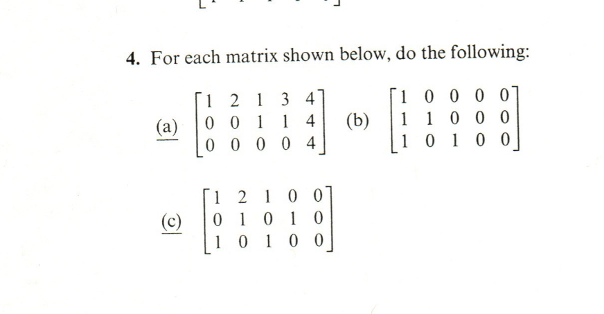 Solved 4. For each matrix shown below, do the following: (a) | Chegg.com