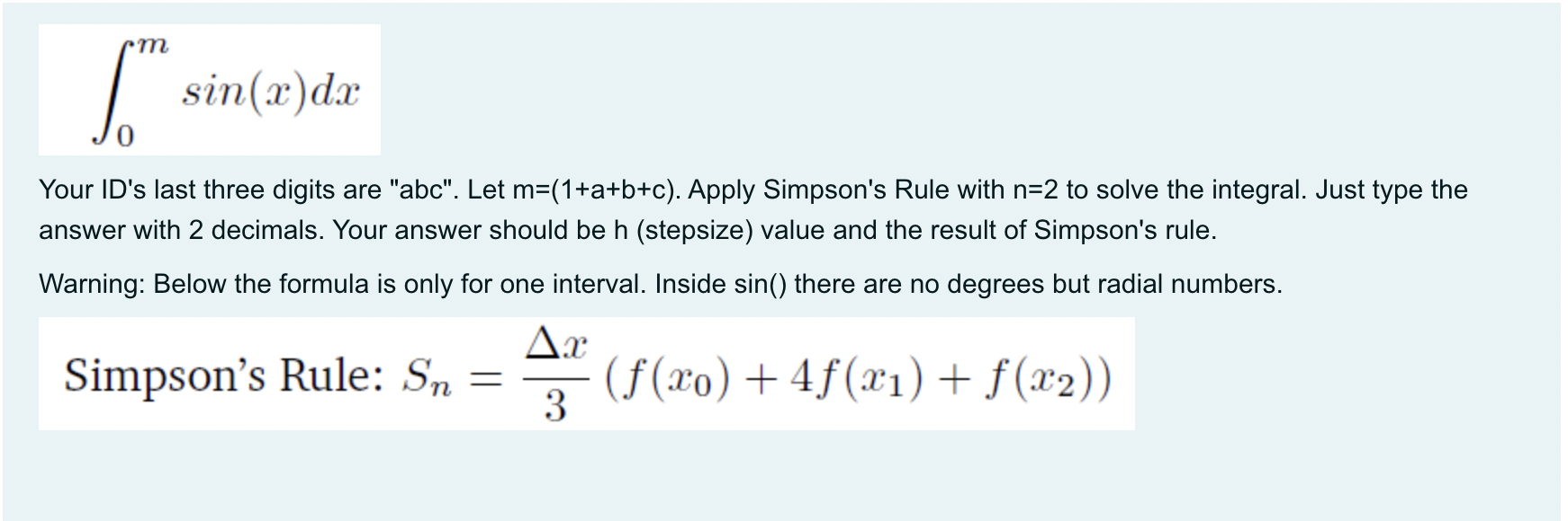 Solved ∫0msin(x)dx Your ID's last three digits are "abc". | Chegg.com