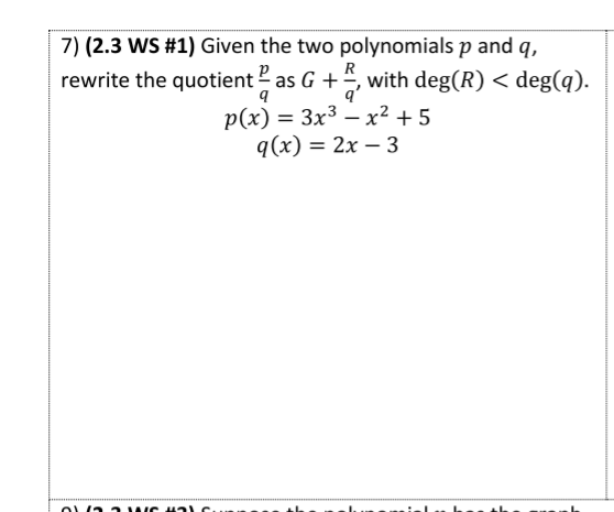 Solved 7) (2.3 WS #1) Given the two polynomials p and q, R | Chegg.com