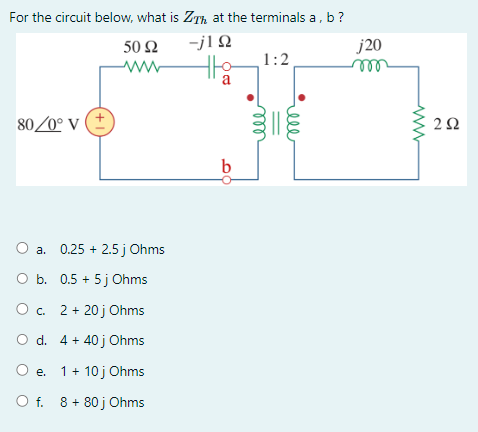 Solved For the circuit below, what is ZTh ﻿at the terminals | Chegg.com