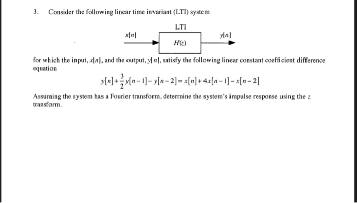 Solved 3. Consider the following linear time invariant (LTI) | Chegg.com