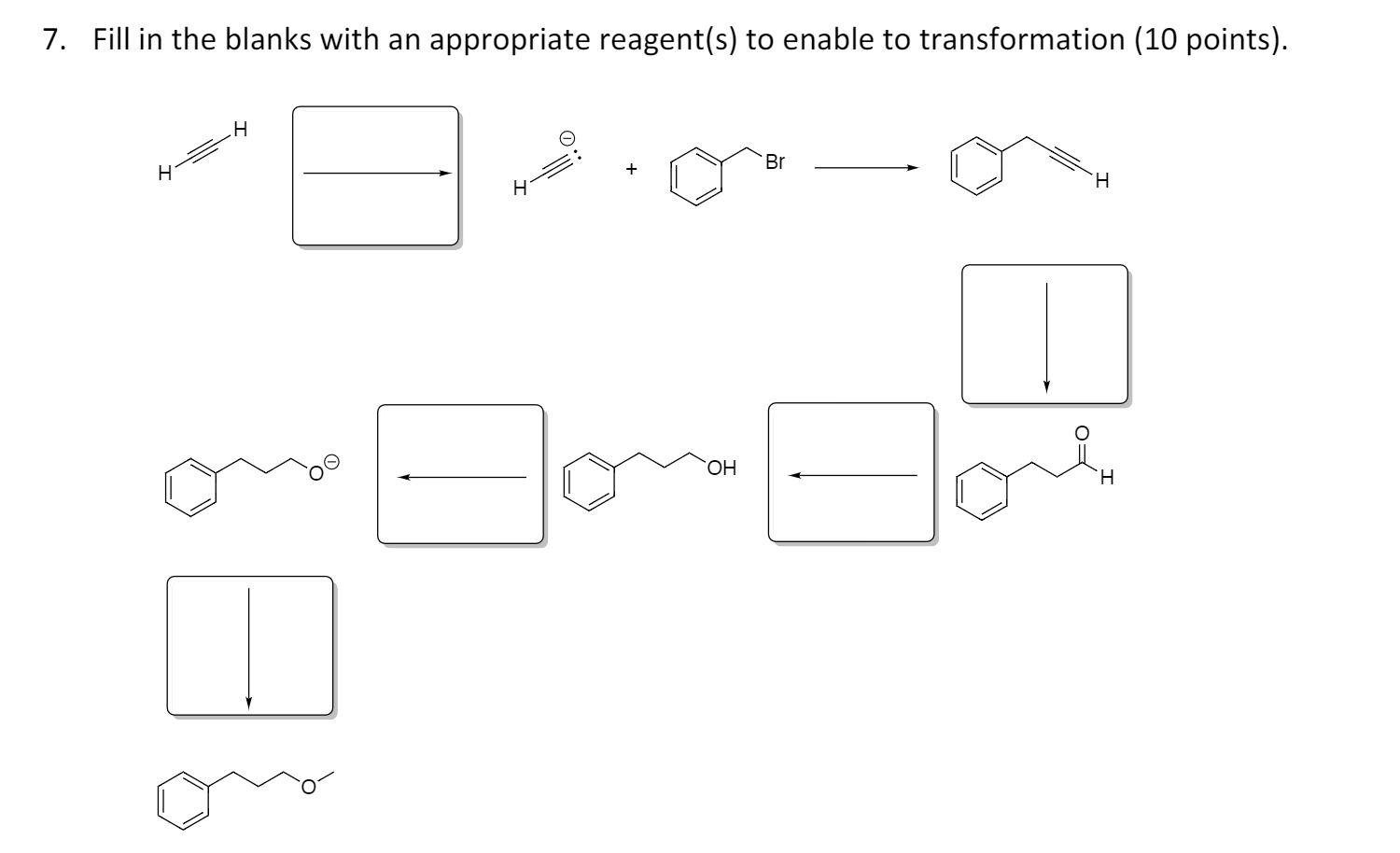 Solved 7.Fill in the blanks with an appropriate reagent(s)to | Chegg.com