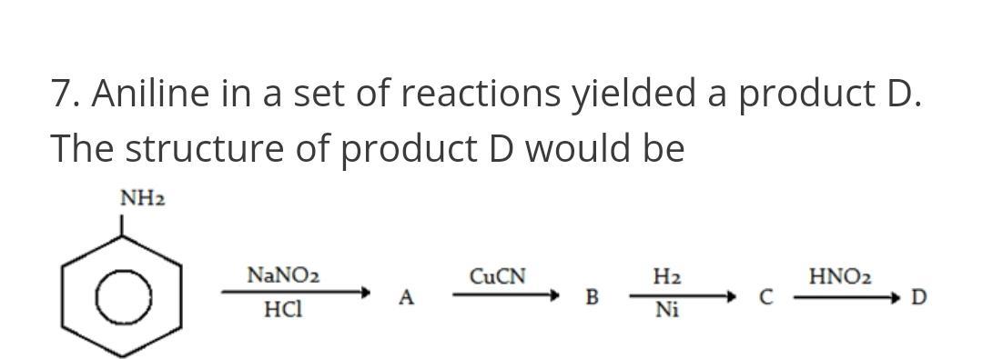 Solved 7. Aniline in a set of reactions yielded a product D. | Chegg.com