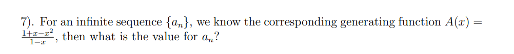 Solved 7 For An Infinite Sequence An We Know The 