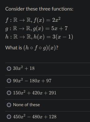 Solved Consider these three functions: f:R+R, f(x) = 2x2 g:R | Chegg.com