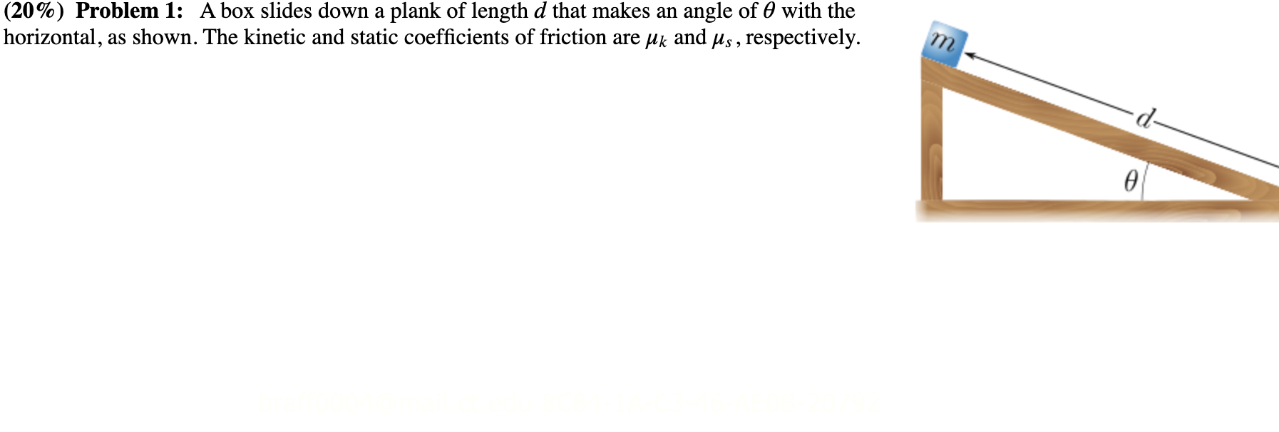 Solved (20\%) Problem 1: A box slides down a plank of length | Chegg.com