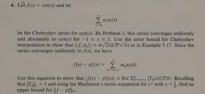 Solved Lét f(x)=cos(x) and let ∑i=0∞αipi(x) be the Chebyshev | Chegg.com