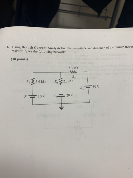 Solved 3- Using Branch Current Analysis find the magnitude | Chegg.com