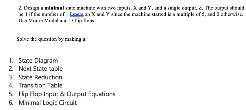 2. Design a minimal state machine with two inputs, X | Chegg.com