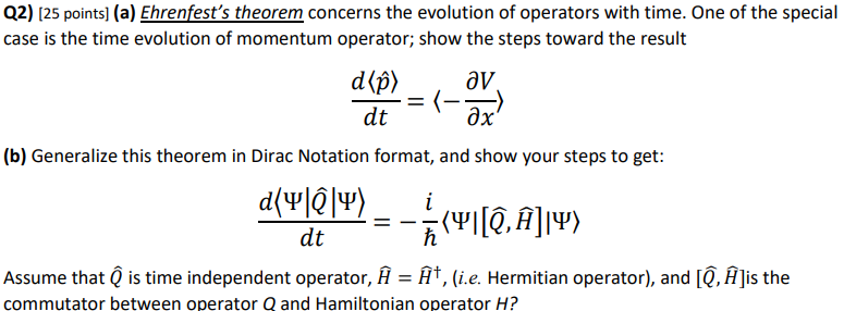 Solved Q2 25 Points] A Ehrenfests Theorem Concerns The