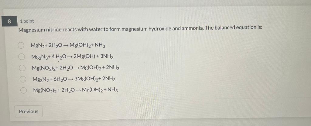 Solved 1 point Magnesium nitride reacts with water to form | Chegg.com