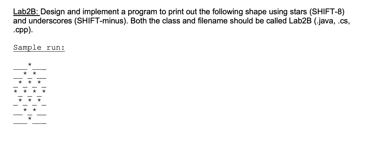 Solved Lab2B: Design and implement a program to print out | Chegg.com Solved Lab2B: Design and implement a program to print out | Chegg.com