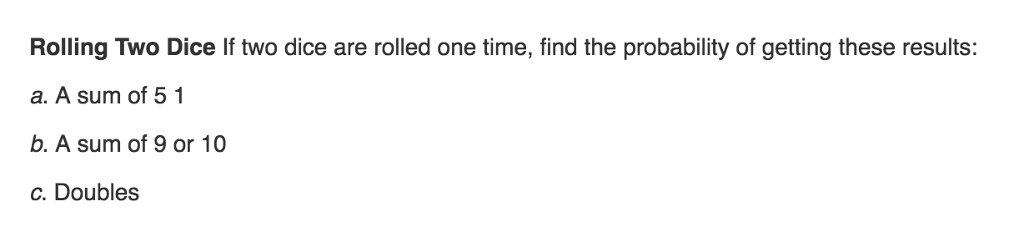 Solved Rolling Two Dice If two dice are rolled one time, | Chegg.com