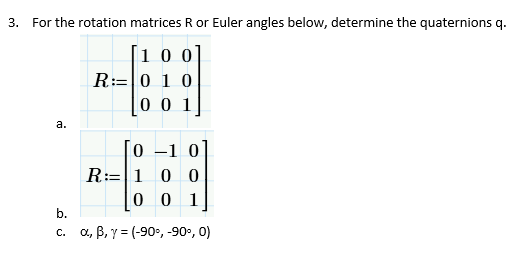 Solved 3. For the rotation matrices R or Euler angles below, | Chegg.com