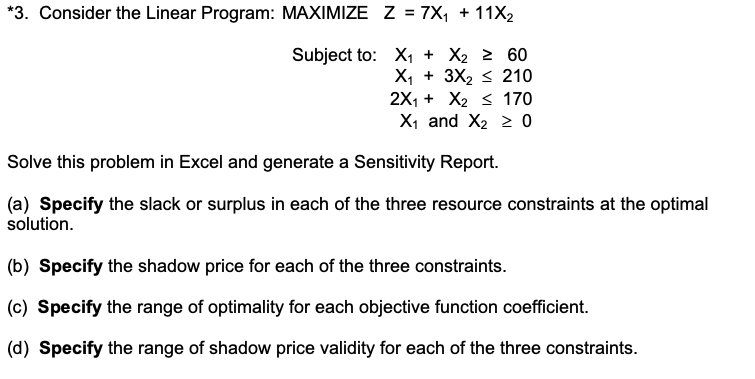 Solved *3. Consider the Linear Program: MAXIMIZE Z = 7X1 + | Chegg.com