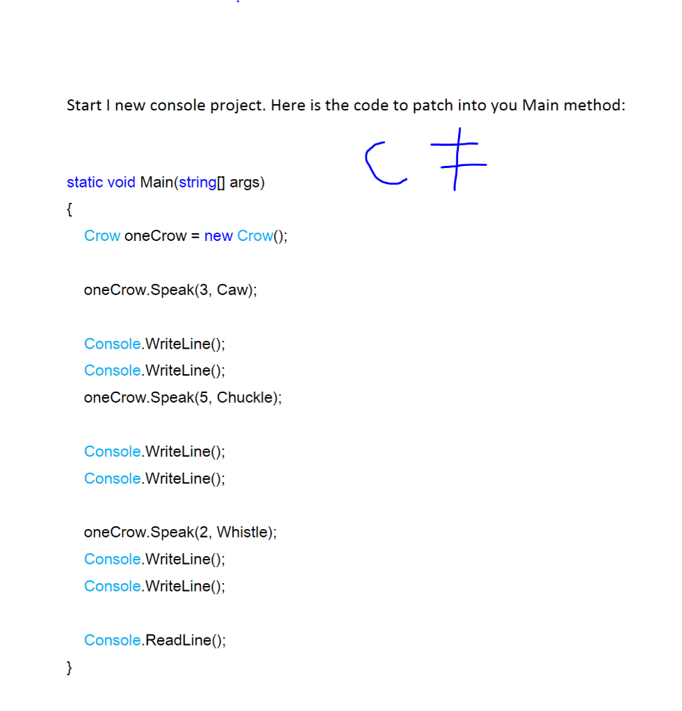 Solved Start I new console project. Here is the code to | Chegg.com