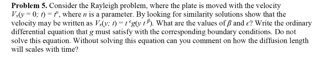 Problem 5. Consider the Rayleigh problem, where the | Chegg.com