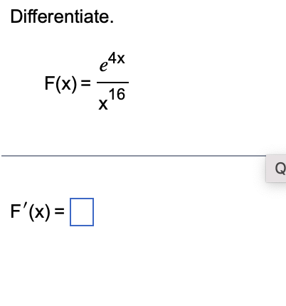 Solved Differentiate. F(x)=x16e4x F′(x)= | Chegg.com