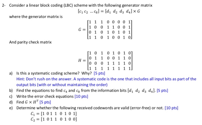 Solved 2- Consider a linear block coding (LBC) scheme with | Chegg.com