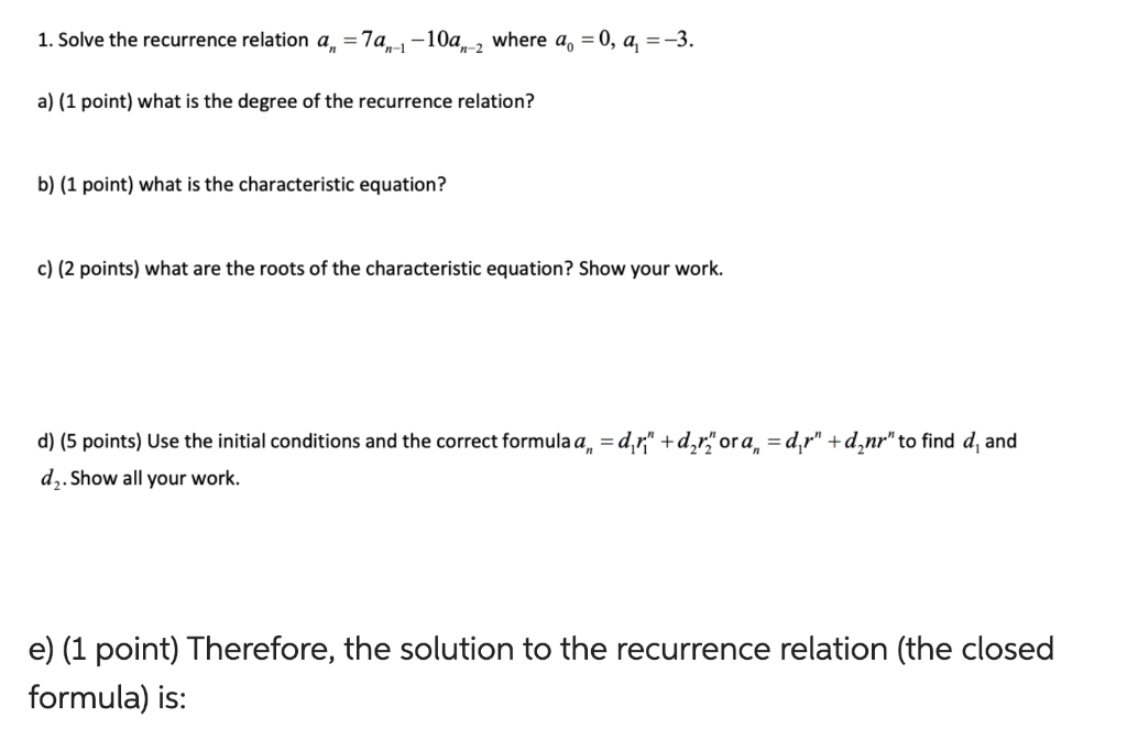 Solved 1 Solve The Recurrence Relation An 7an−1−10an−2