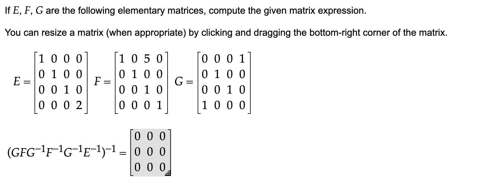 Solved If E, F, G are the following elementary matrices, | Chegg.com