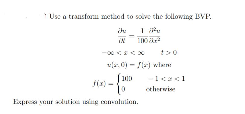 Solved Use a transform method to solve the following BVP. au | Chegg.com