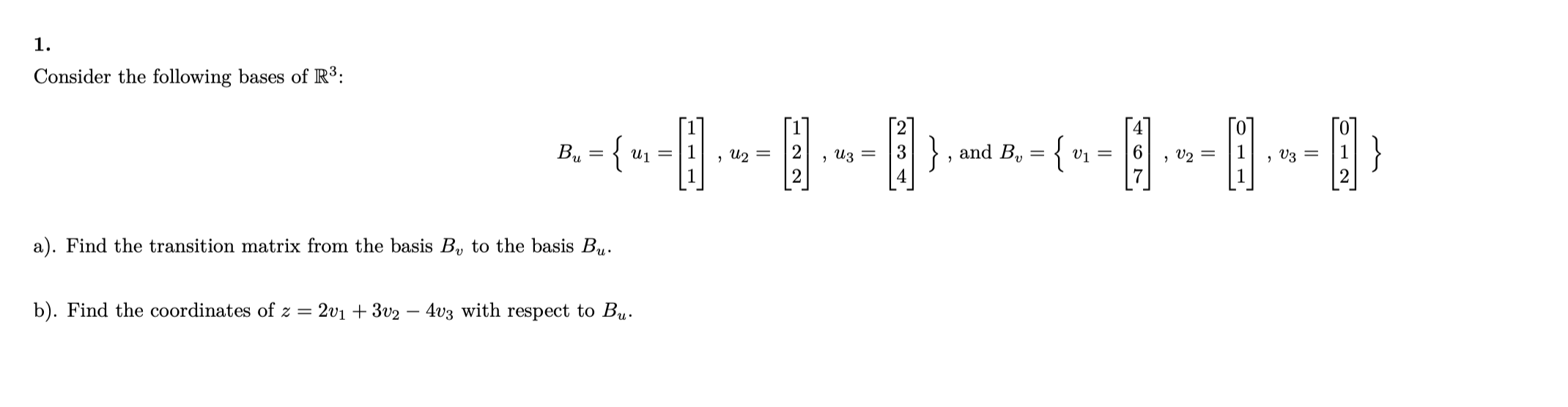 Solved Consider the following bases of R3 | Chegg.com