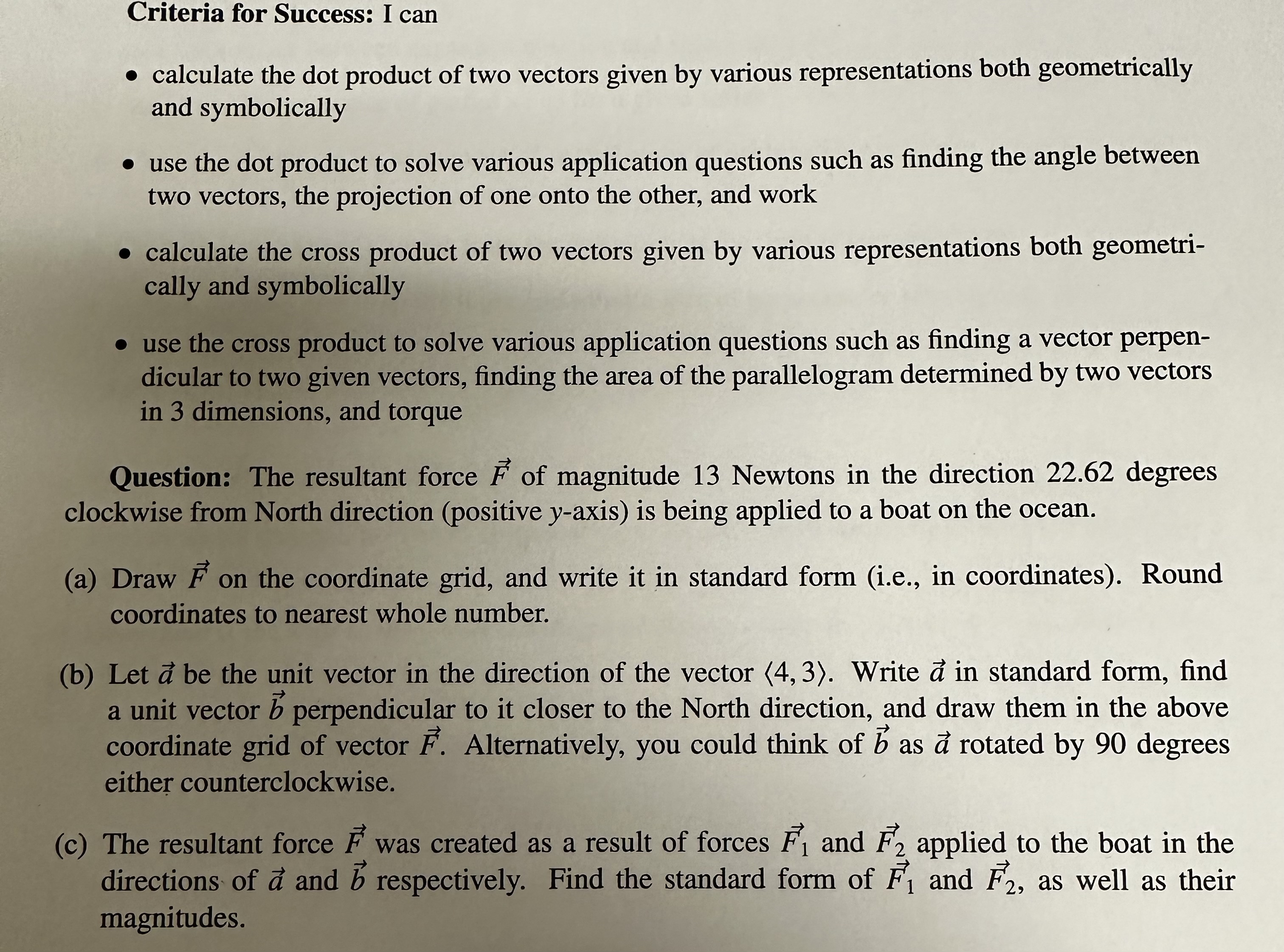 Solved - calculate the dot product of two vectors given by | Chegg.com