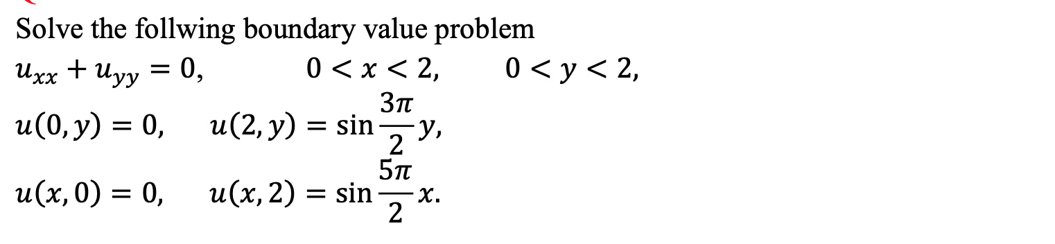 Solved Solve the follwing boundary value problem Uxx + Uyy = | Chegg.com