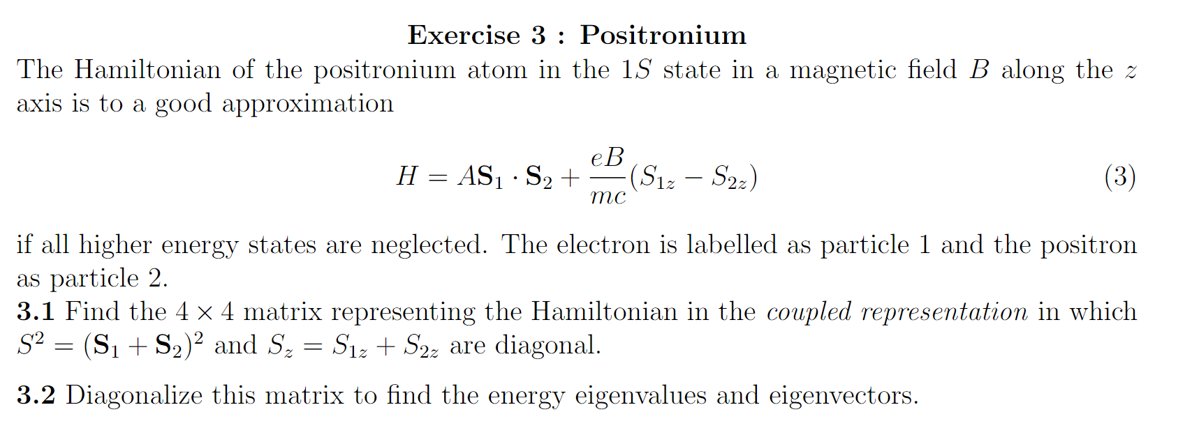 Exercise 3: Positronium The Hamiltonian of the | Chegg.com