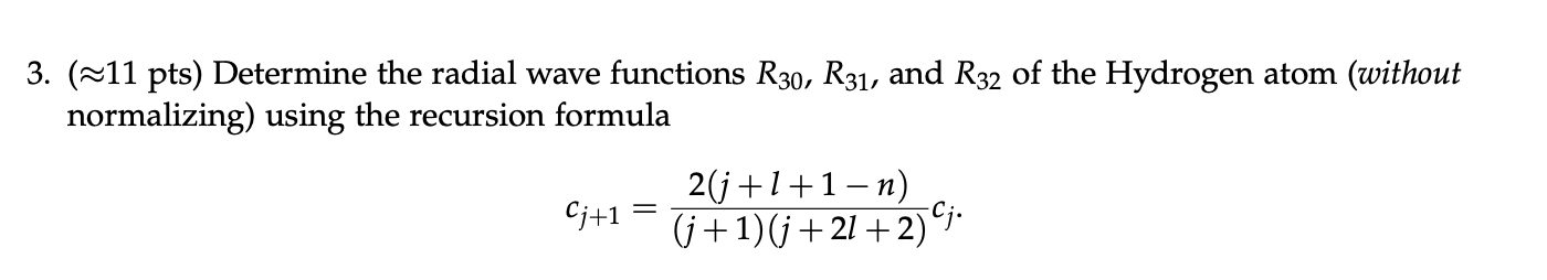 Solved 3 ≈11 Pts Determine The Radial Wave Functions