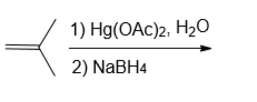 Solved 1) Hg(OAC)2, H20 2) NaBH4 | Chegg.com