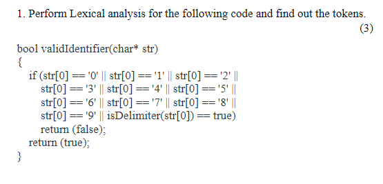 Solved 1. Perform Lexical analysis for the following code | Chegg.com