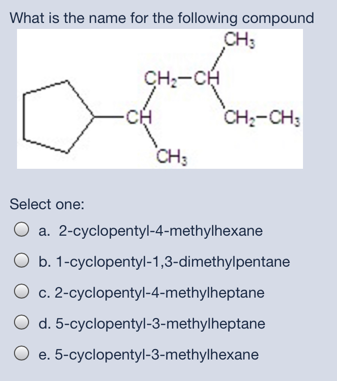 Solved What is the name for the following compound CH: | Chegg.com