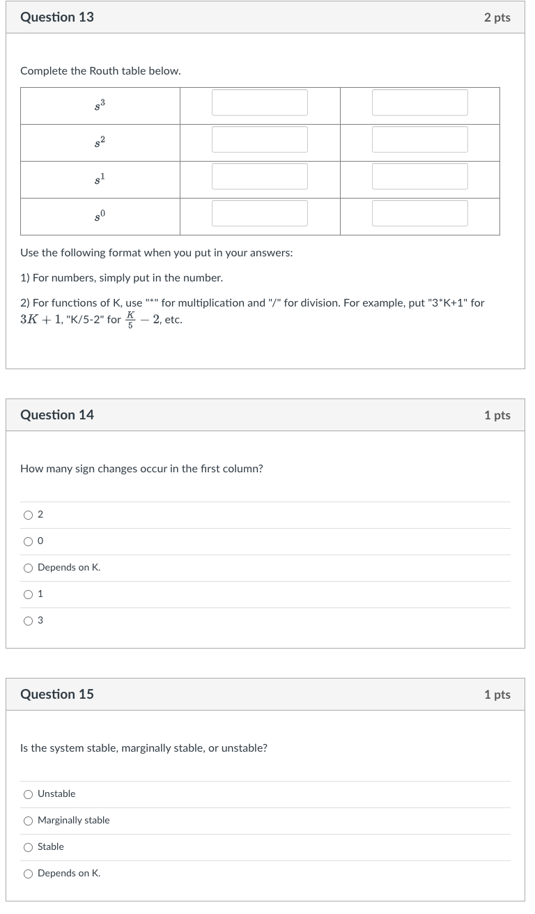 Solved Question 13 2 pts Complete the Routh table below. 93 | Chegg.com