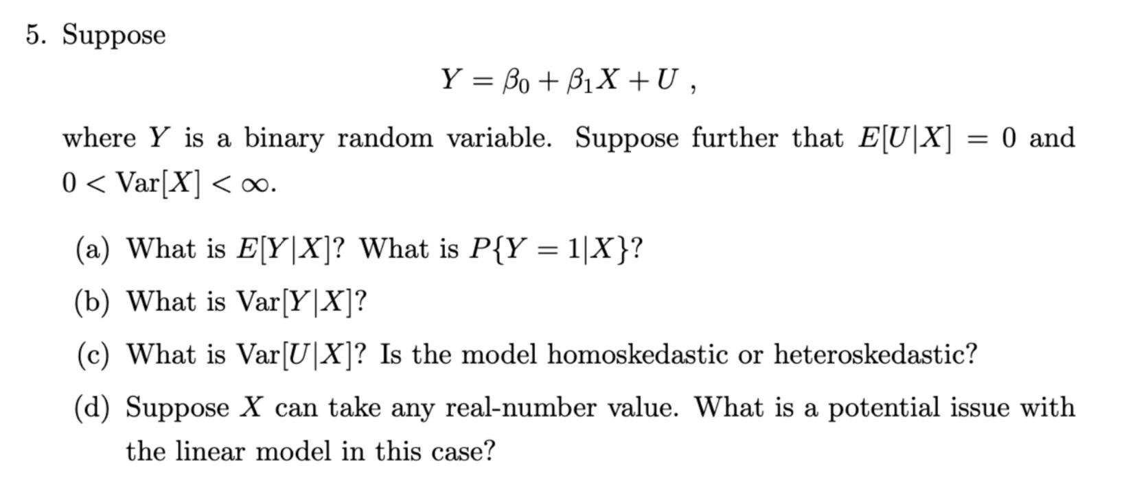 Solved 5. Suppose Y=β0+β1X+U, where Y is a binary random | Chegg.com