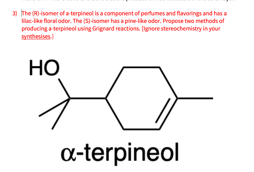 Solved 3) The (R)-isomer of a-terpineol is a component of | Chegg.com