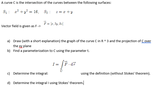 Solved A curve C is the intersection of the curves between | Chegg.com