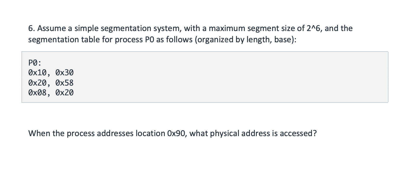 Solved 6. Assume a simple segmentation system, with a | Chegg.com