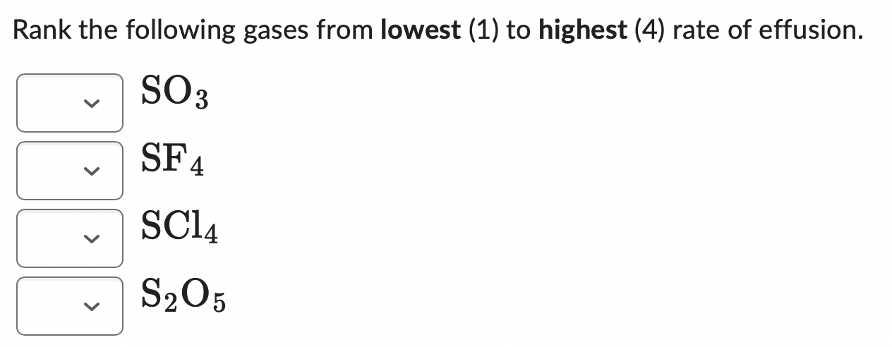 Solved Rank the following gases from lowest (1) to highest | Chegg.com