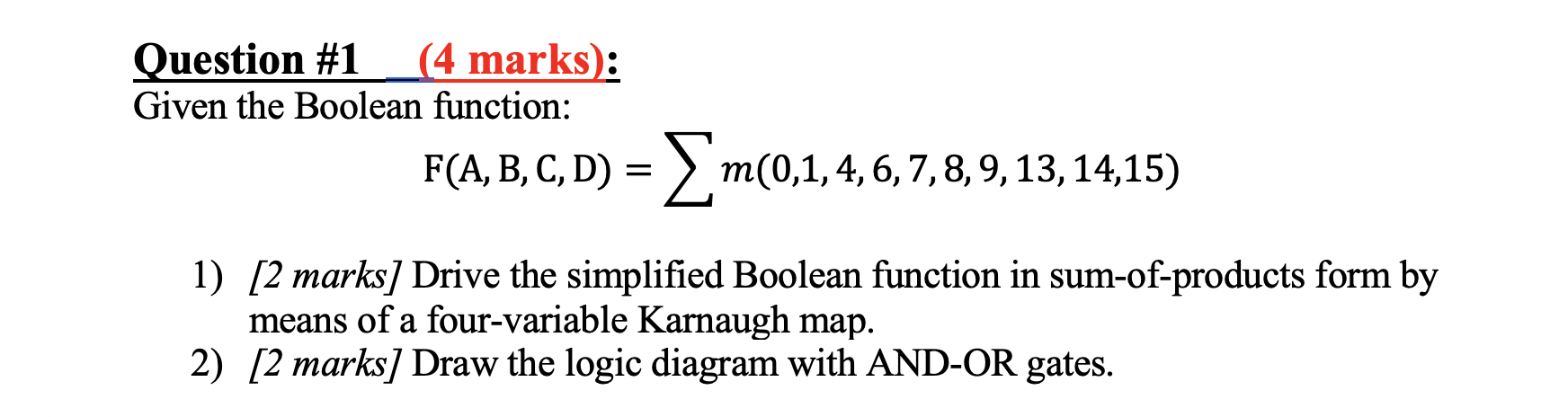 Solved Question #1 (4 marks): Given the Boolean function: | Chegg.com