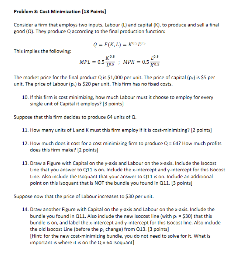 Solved Consider a firm that employs two inputs, Labour (L) | Chegg.com