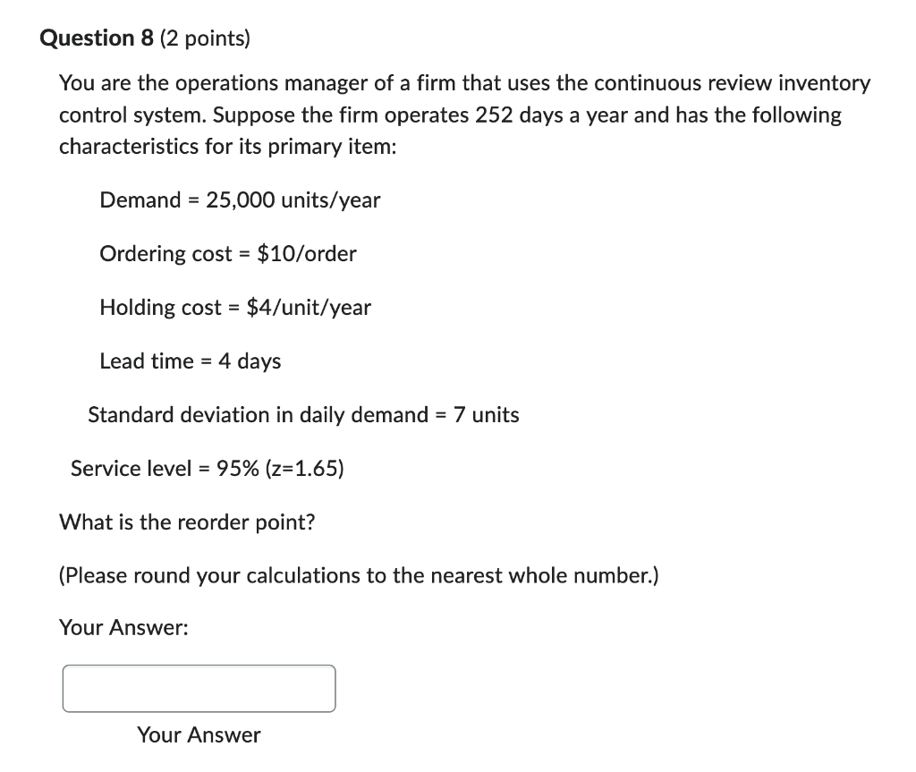Solved Question 8 (2 points) You are the operations manager | Chegg.com