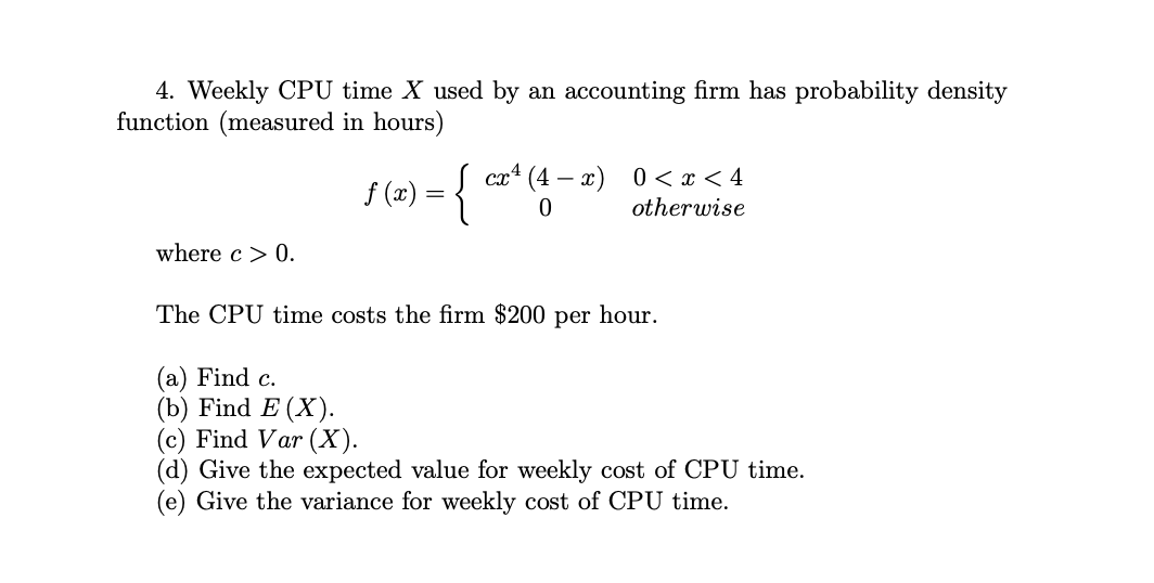Solved 4. Weekly CPU time X used by an accounting firm has | Chegg.com