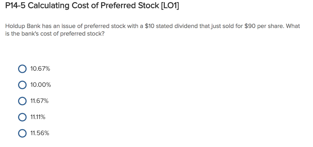 Solved P14-5 Calculating Cost of Preferred Stock [LO1 Holdup | Chegg.com
